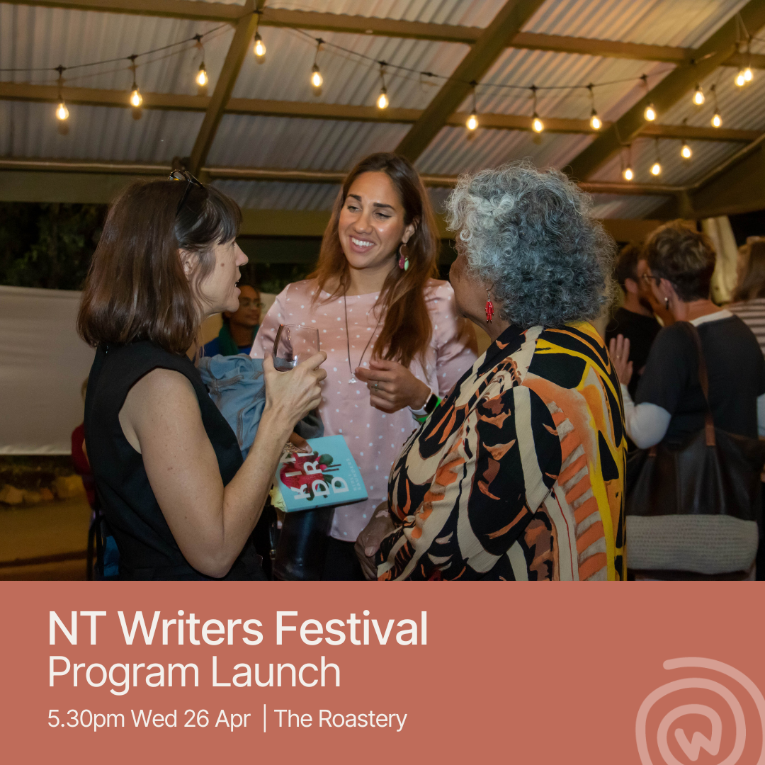 NTWF2023 Program Launch - NT Writers' Centre